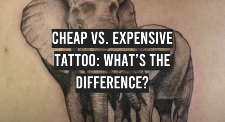 Cheap vs. Expensive Tattoo: What’s the Difference? - TattooProfy