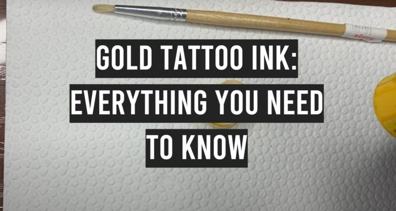 Gold Tattoo Ink: Everything You Need to Know - TattooProfy